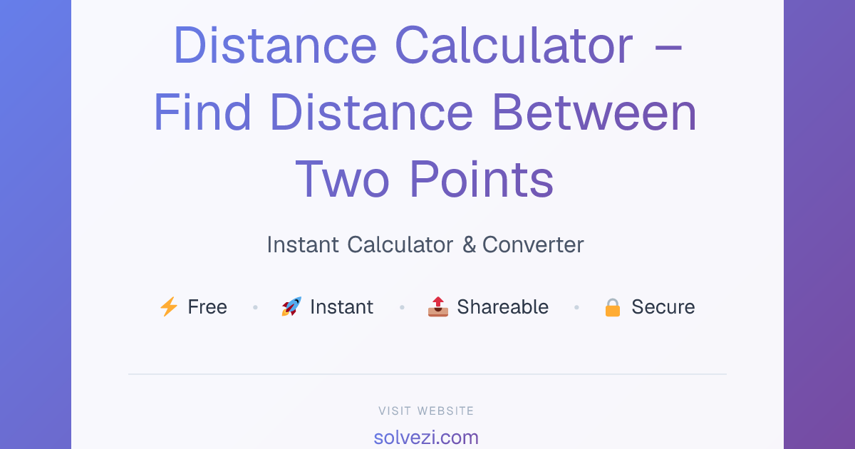 Distance Calculator – Find Distance Between Two Points | Solvezi