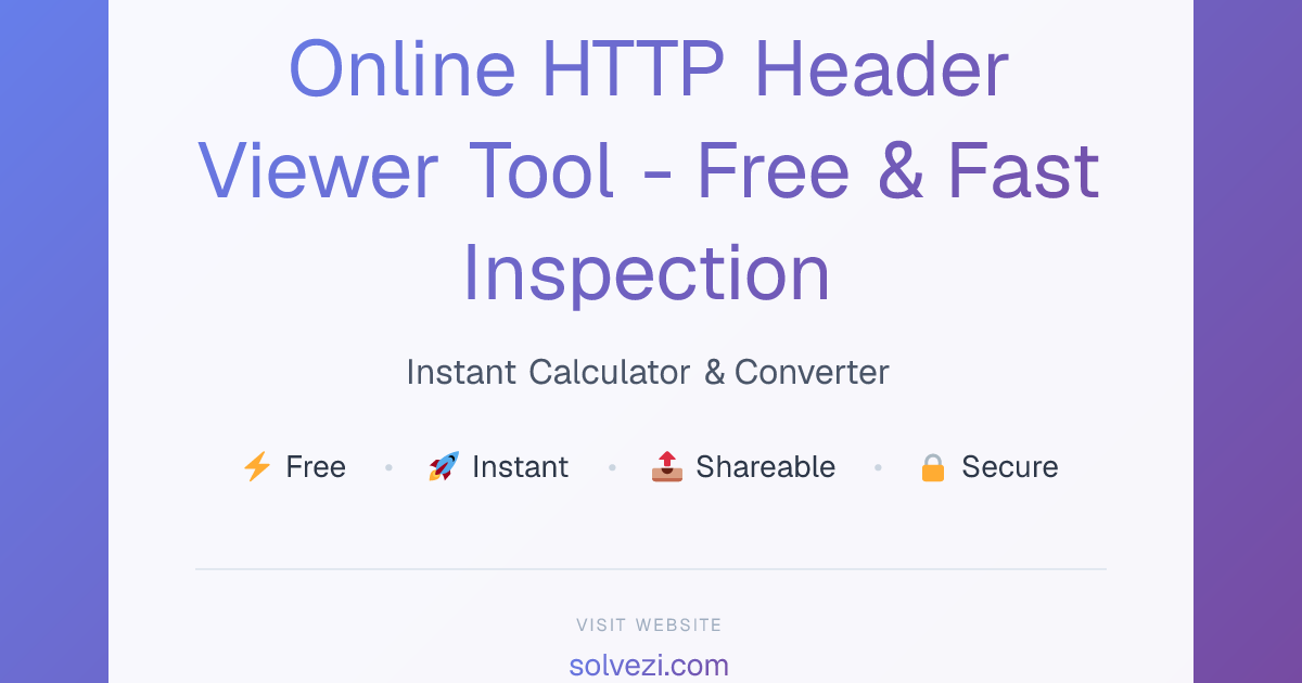 Online HTTP Header Viewer Tool - Free & Fast Inspection | Solvezi