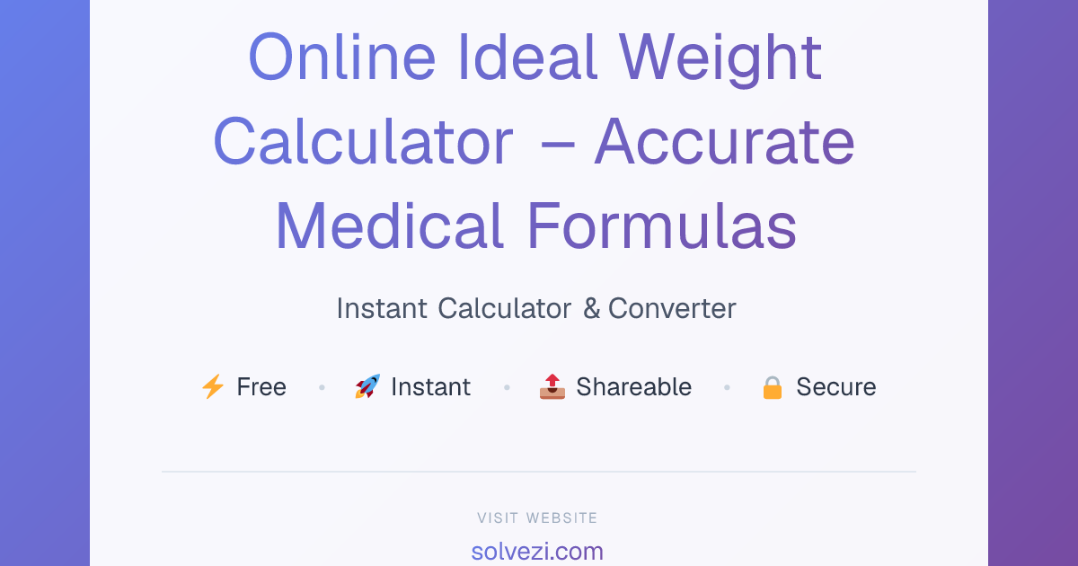 Online Ideal Weight Calculator – Accurate Medical Formulas | Solvezi