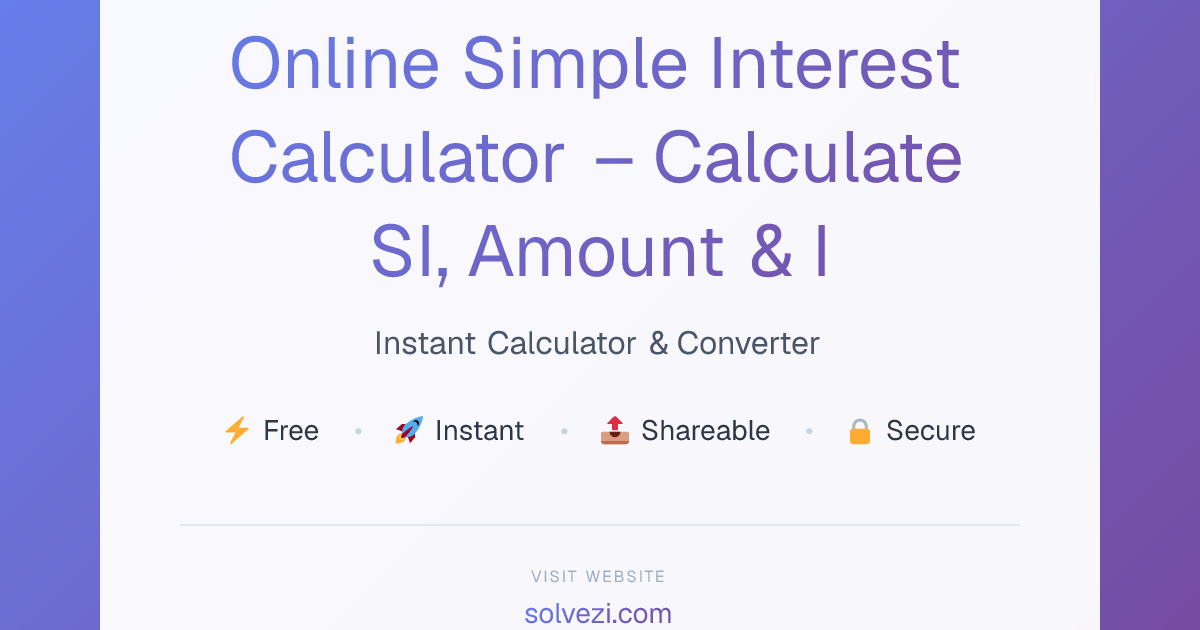 Online Simple Interest Calculator – Calculate SI, Amount & Interest ...
