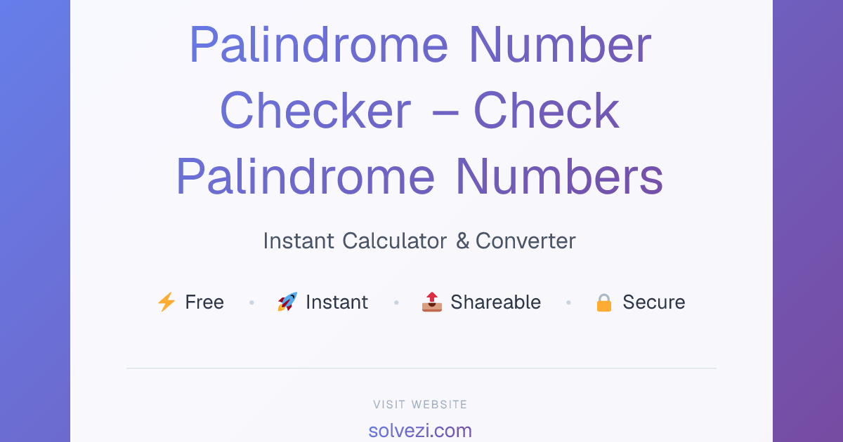 Palindrome Number Checker – Check Palindrome Numbers | Solvezi