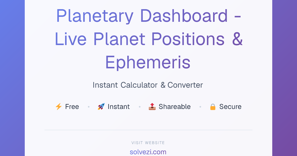 Planetary Dashboard - Live Planet Positions & Ephemeris | Solvezi