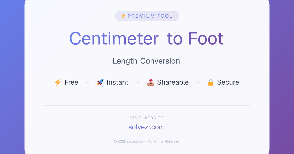 Centimeter to Foot Converter - Free Online Unit Conversion | Solvezi