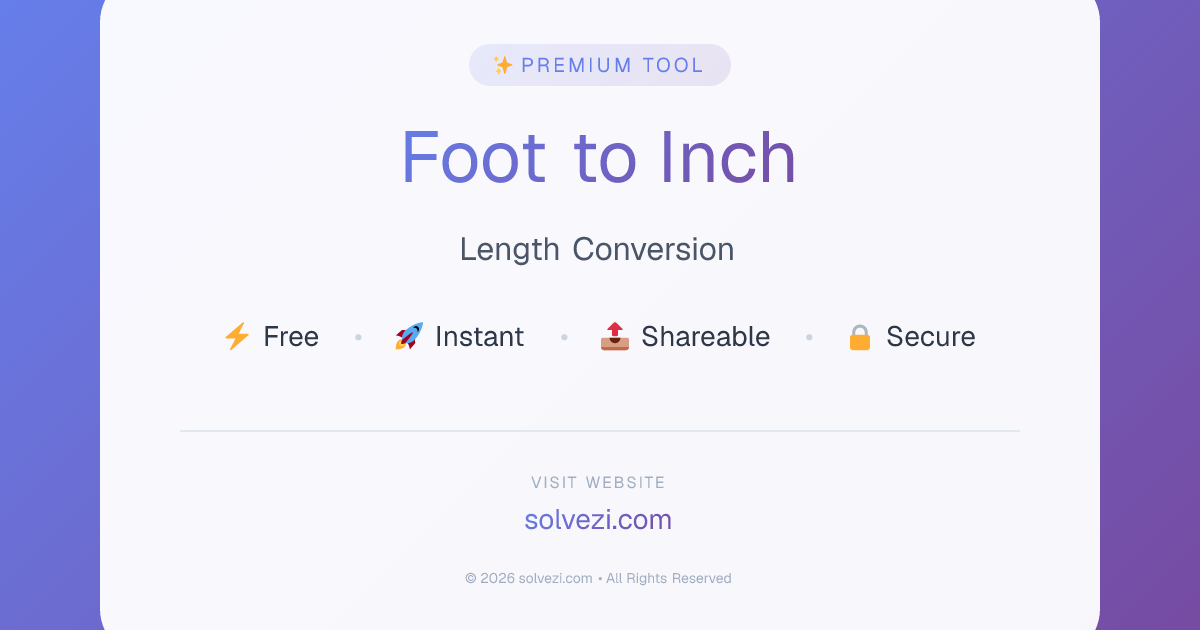 Foot to Inch Converter - Free Online Unit Conversion | Solvezi