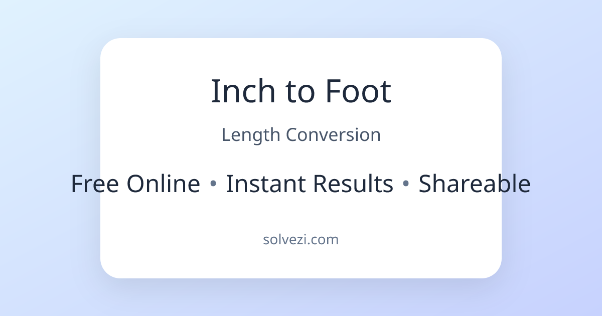 Inch to Foot Converter - Free Online Unit Conversion | Solvezi
