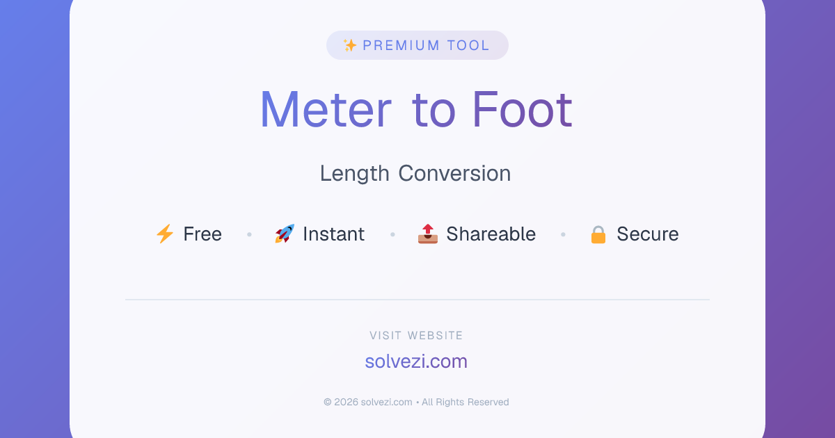 Meter to Foot Converter - Free Online Unit Conversion | Solvezi
