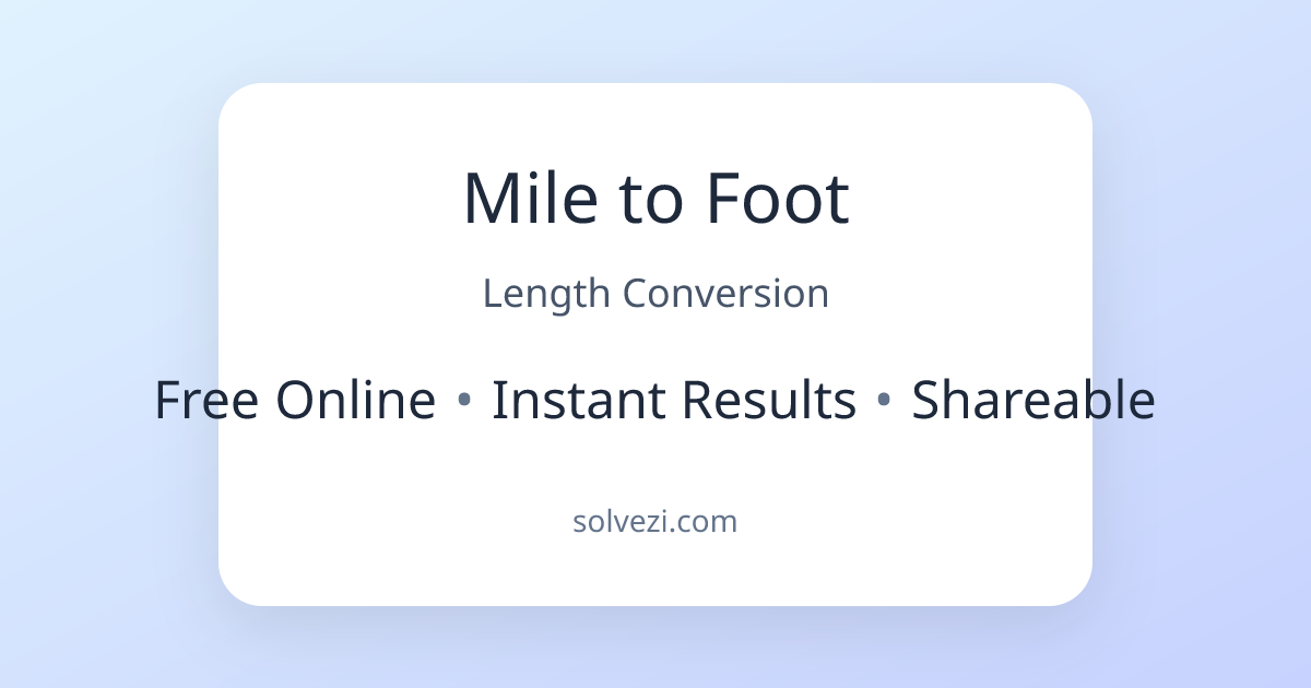 Mile to Foot Converter - Free Online Unit Conversion | Solvezi