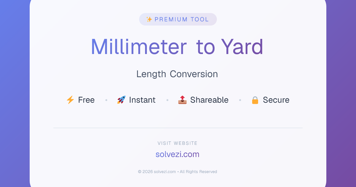 Millimeter to Yard Converter - Free Online Unit Conversion | Solvezi