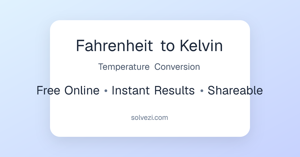 Fahrenheit to Kelvin Converter - Free Online Unit Conversion | Solvezi