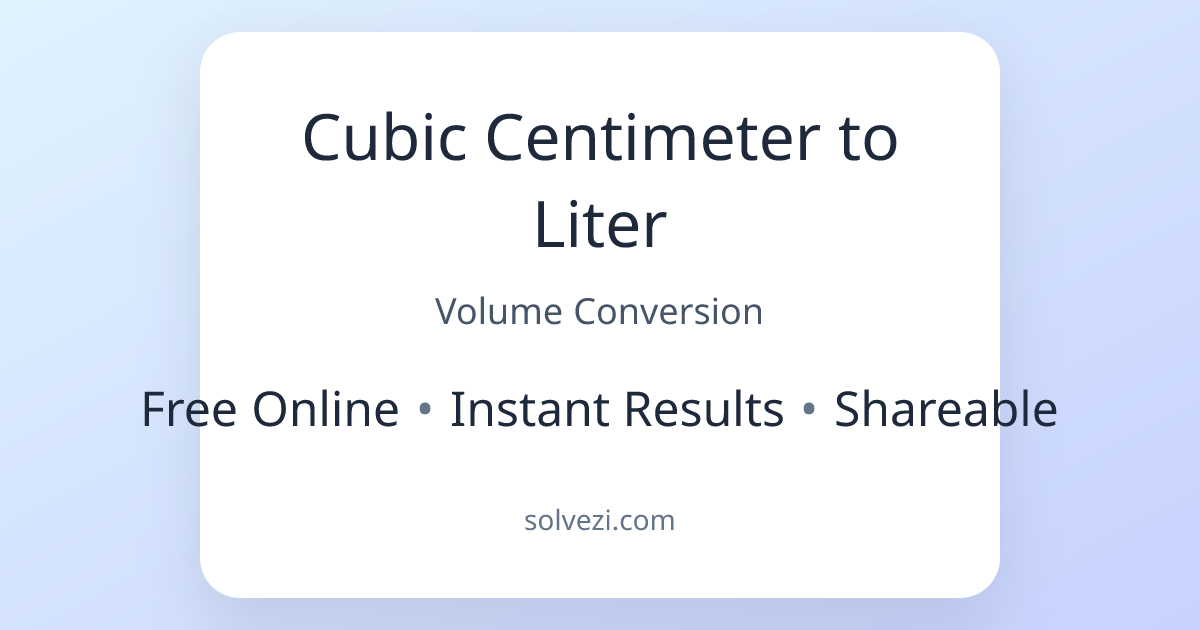 Cubic Centimeter to Liter Converter - Free Online Unit Conversion | Solvezi
