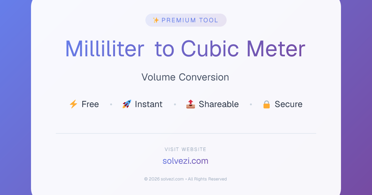 Milliliter to Cubic Meter Converter - Free Online Unit Conversion | Solvezi