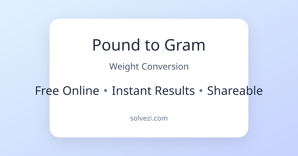Pound to Gram Converter - Free Online Unit Conversion | Solvezi